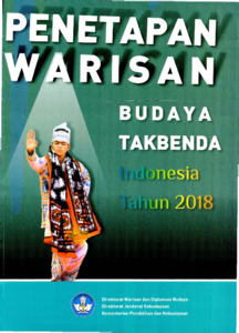 Penetapan warisan budaya tak benda Indonesia tahun 2018 - Repositori Institusi Kementerian ...
